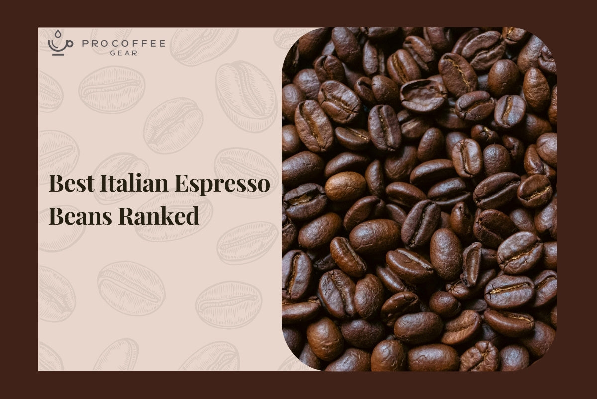 Best Italian Espresso Beans Ranked – Pro Coffee Gear
