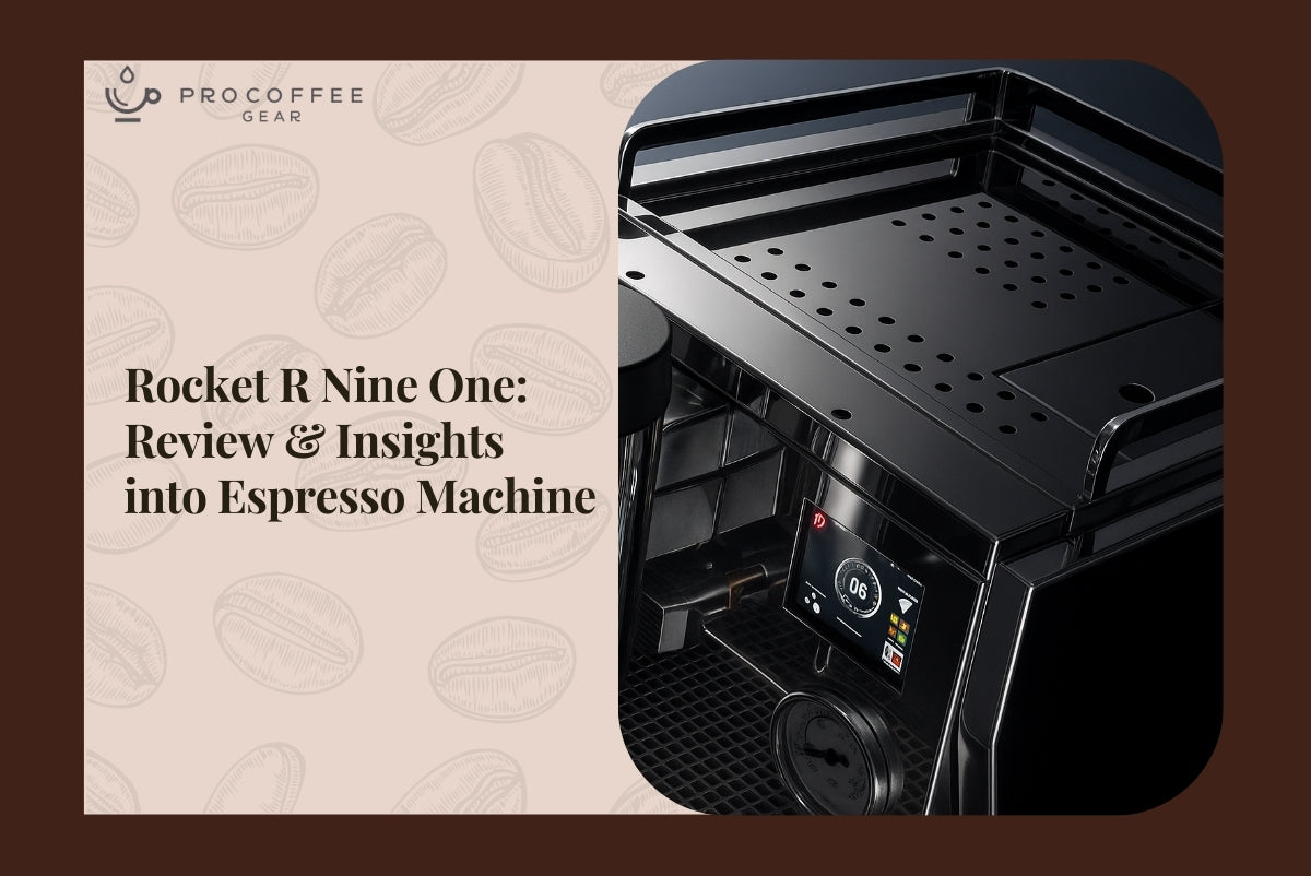 Rocket R Nine One: Review & Insights into Espresso Machine – Pro Coffee ...