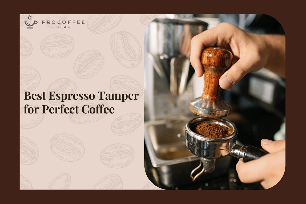 Best Espresso Tamper for Perfect Coffee – Pro Coffee Gear
