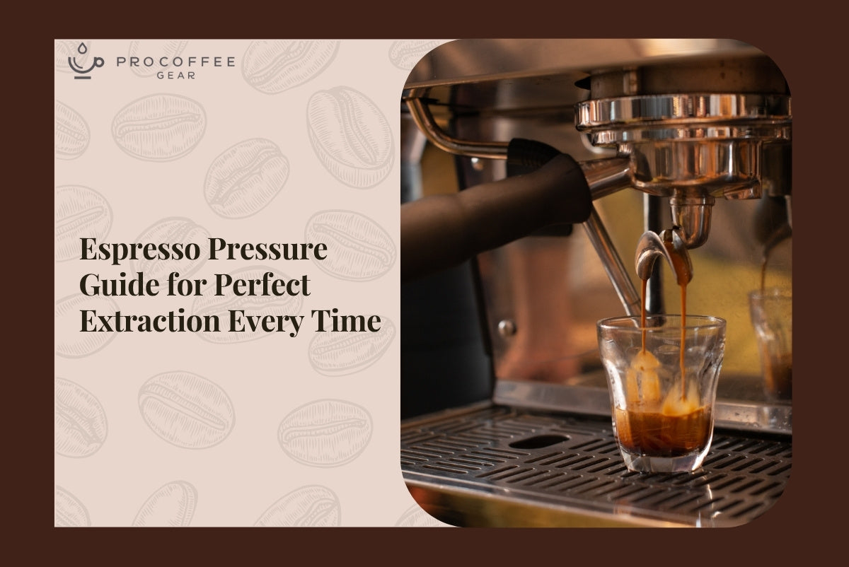Espresso Pressure Guide for Perfect Extraction Every Time – Pro Coffee Gear